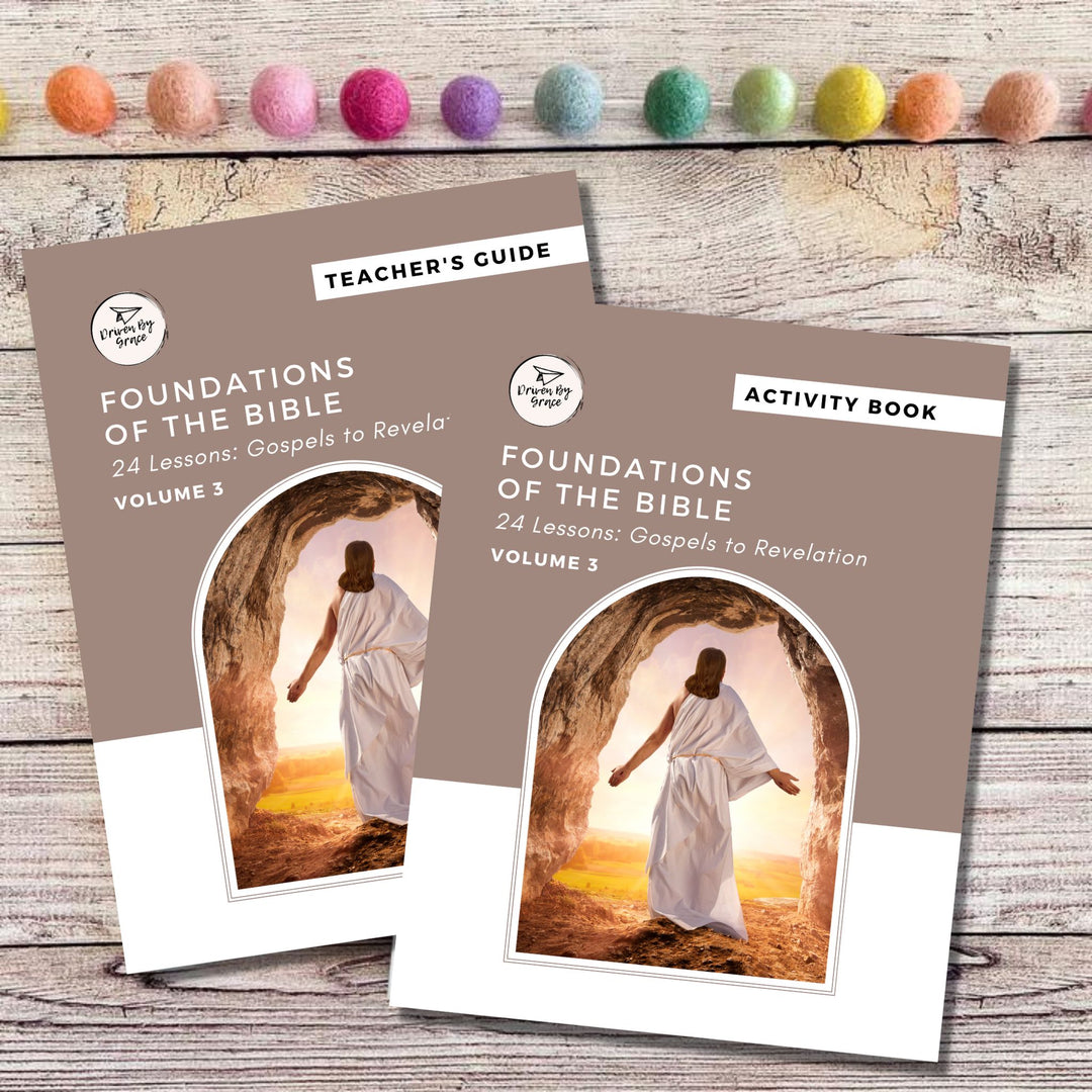 Foundations of the Bible Vol. 3: Gospels to Revelation – Driven By Grace